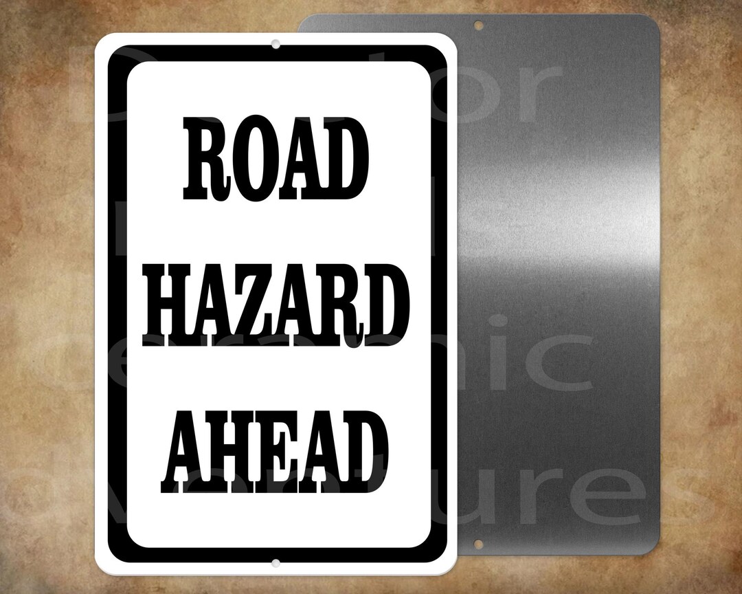 Road Hazard Ahead 8 X 12 " Metal Sign Made in USA - Etsy
