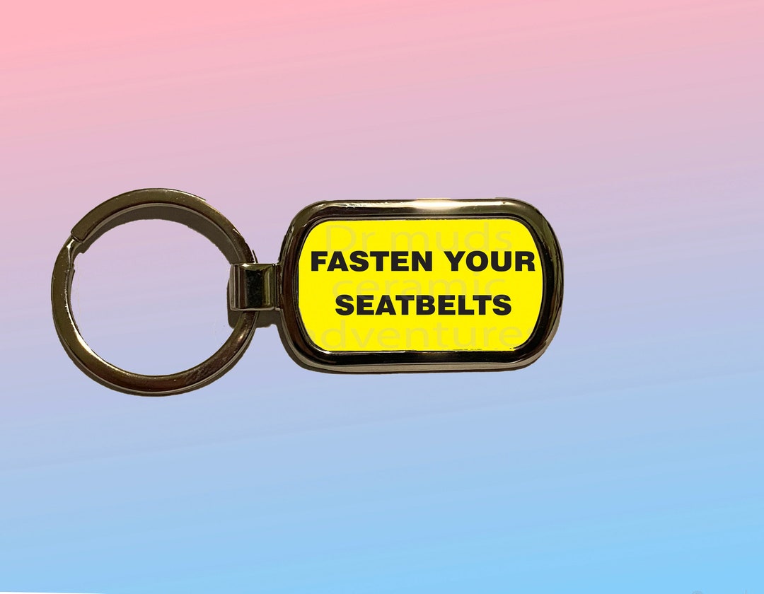 FASTEN Your SEAT BELTS Key Chain - Etsy