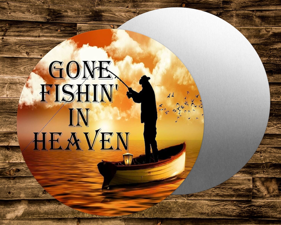 Gone Fishing in Heaven Memorial Fisherman Sign for Memorials, Wreaths ...