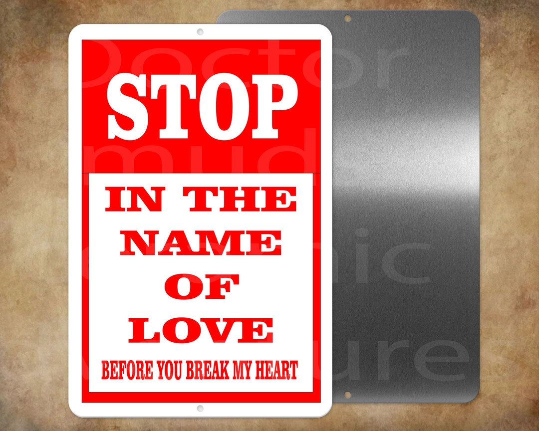 STOP in the Name of Love 8 X 12" Metal Sign - - - Etsy