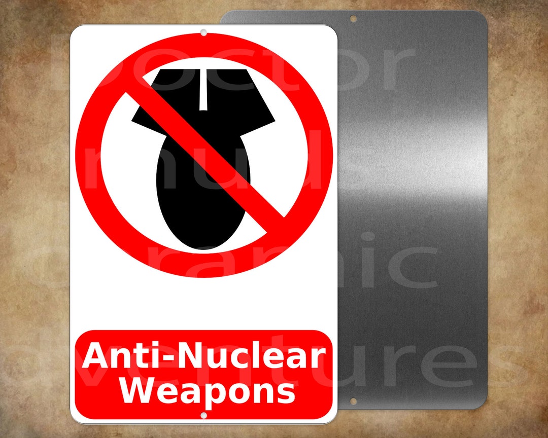 Anti Nuclear Weapons 8 X 12 Metal Sign Made in USA - Etsy