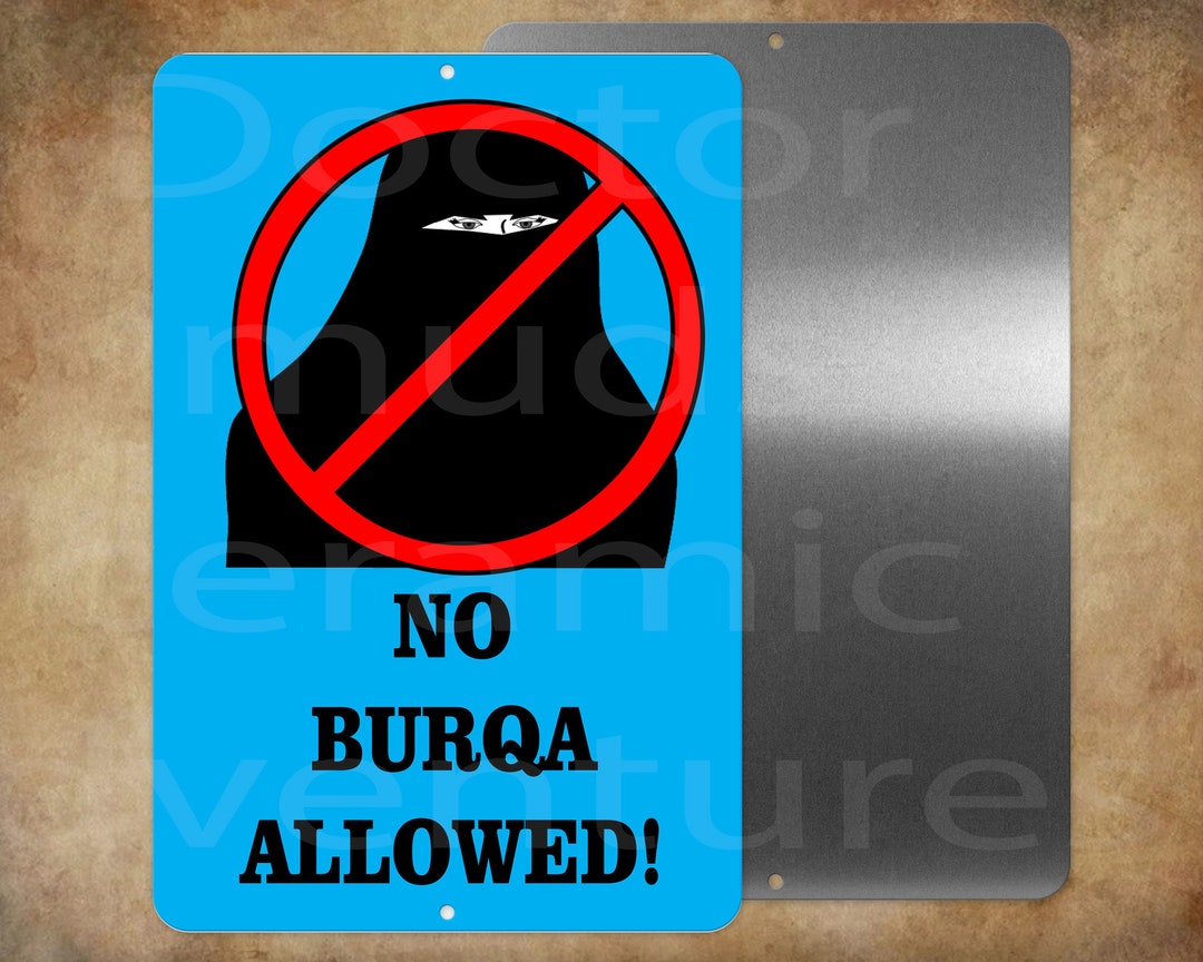 No Burqa Allowed 8 X 12" Metal Sign -made in USA - Etsy