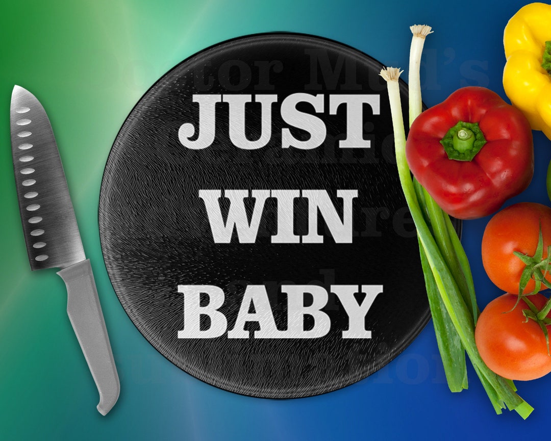 JUST WIN BABY Round Glass Cutting Board or Trivet. Choose Your Size - Etsy