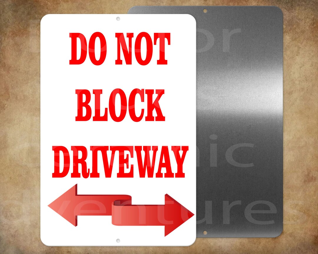 Do Not Block Drive Driveway 8" X 12" Metal Sign - Etsy