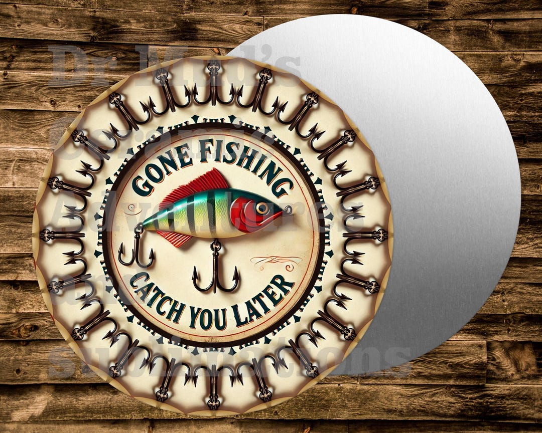 Gone Fishing Catch You Later Neat Metal Sign for Wreaths , Crafts ...