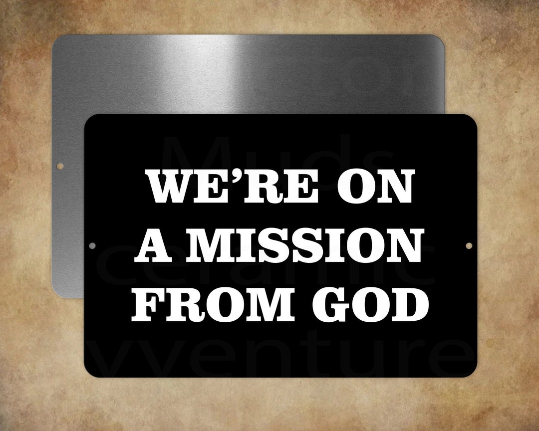 We're on A Mission From God 8" X 12" Metal Sign Made in USA - Etsy