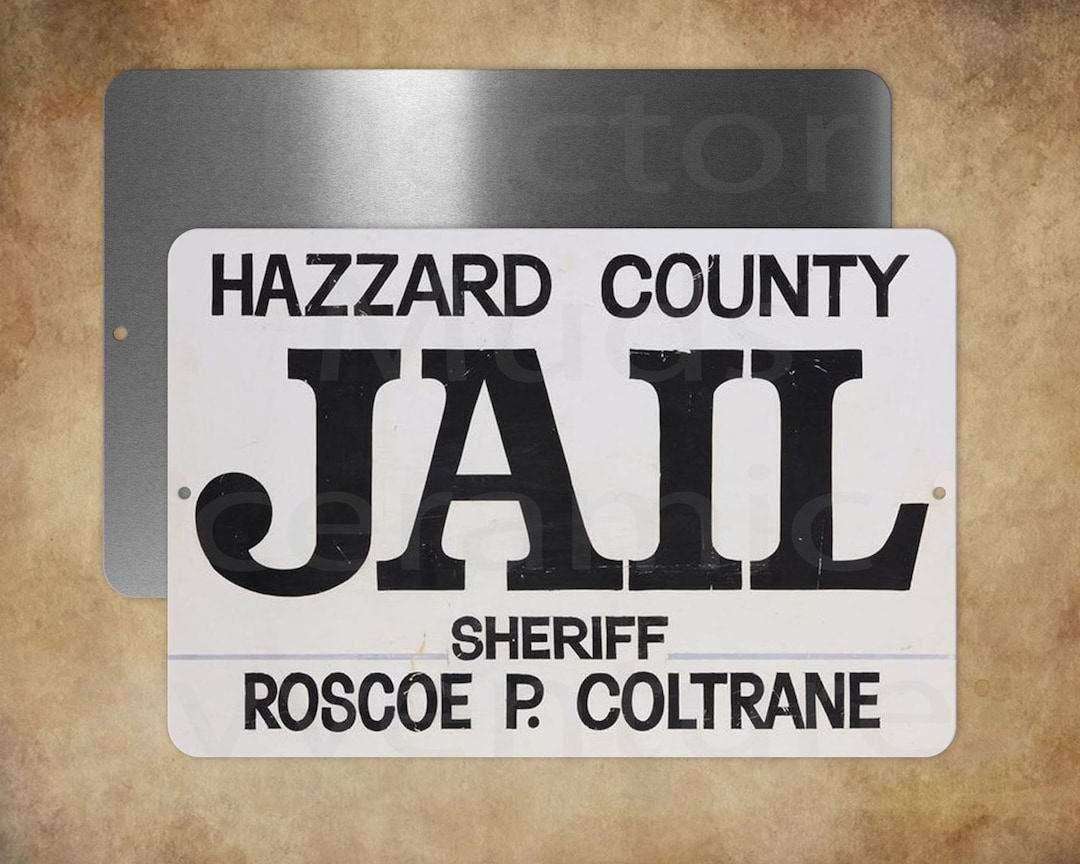 HAZZARD COUNTY JAIL Dukes of Hazzard 8 X 12 Metal Sign - Etsy Australia