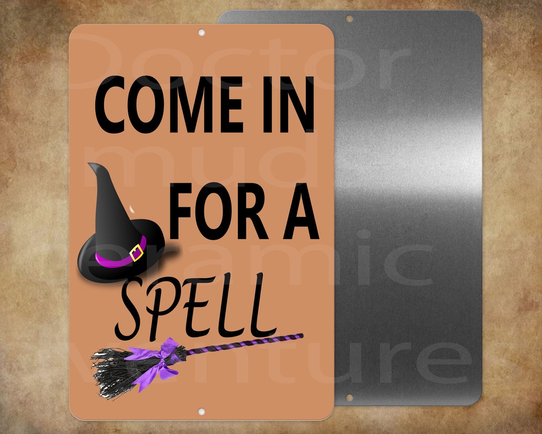 Come in for A Spell Halloween Witches 8 X 12" Metal Sign -made in USA ...