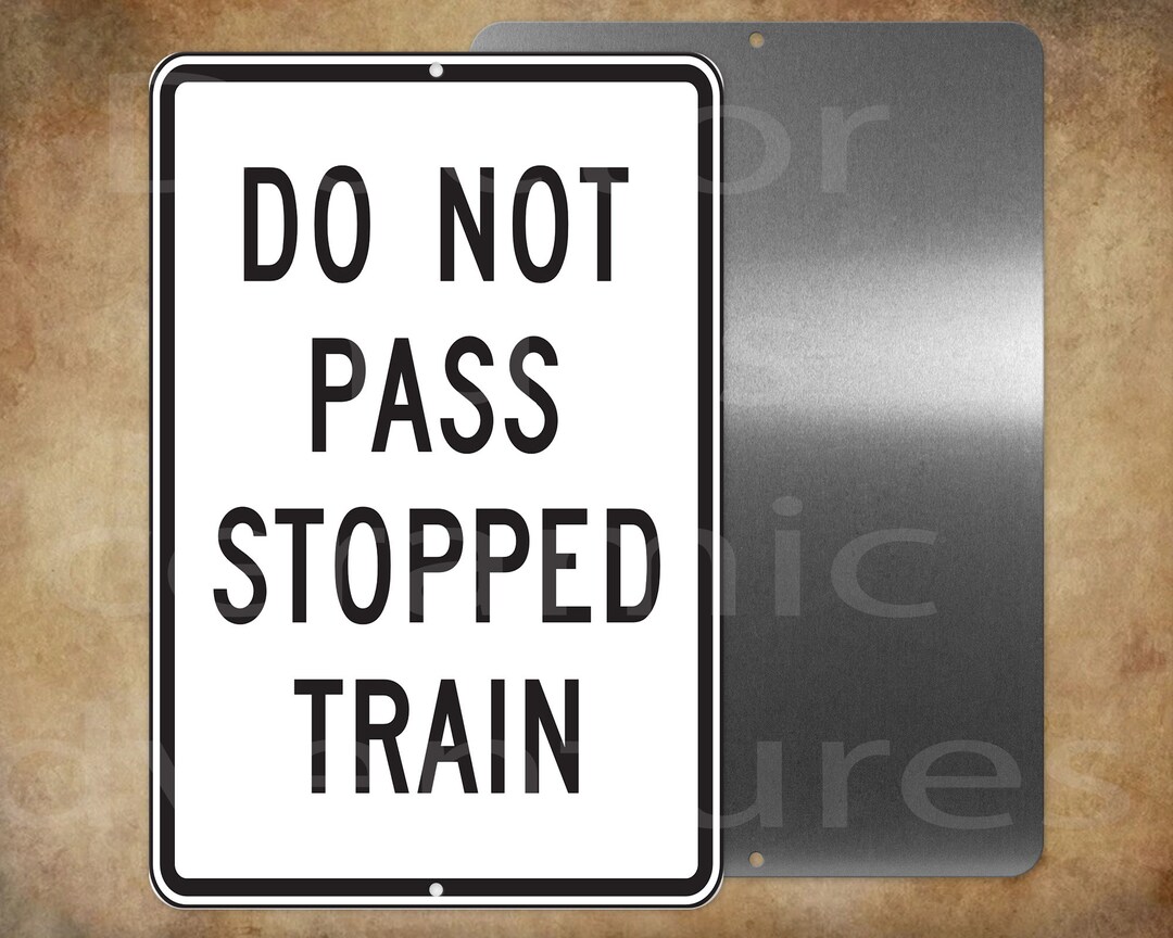 Do Not Pass Stopped Train 8" X 12" Metal Sign Made in USA - Etsy