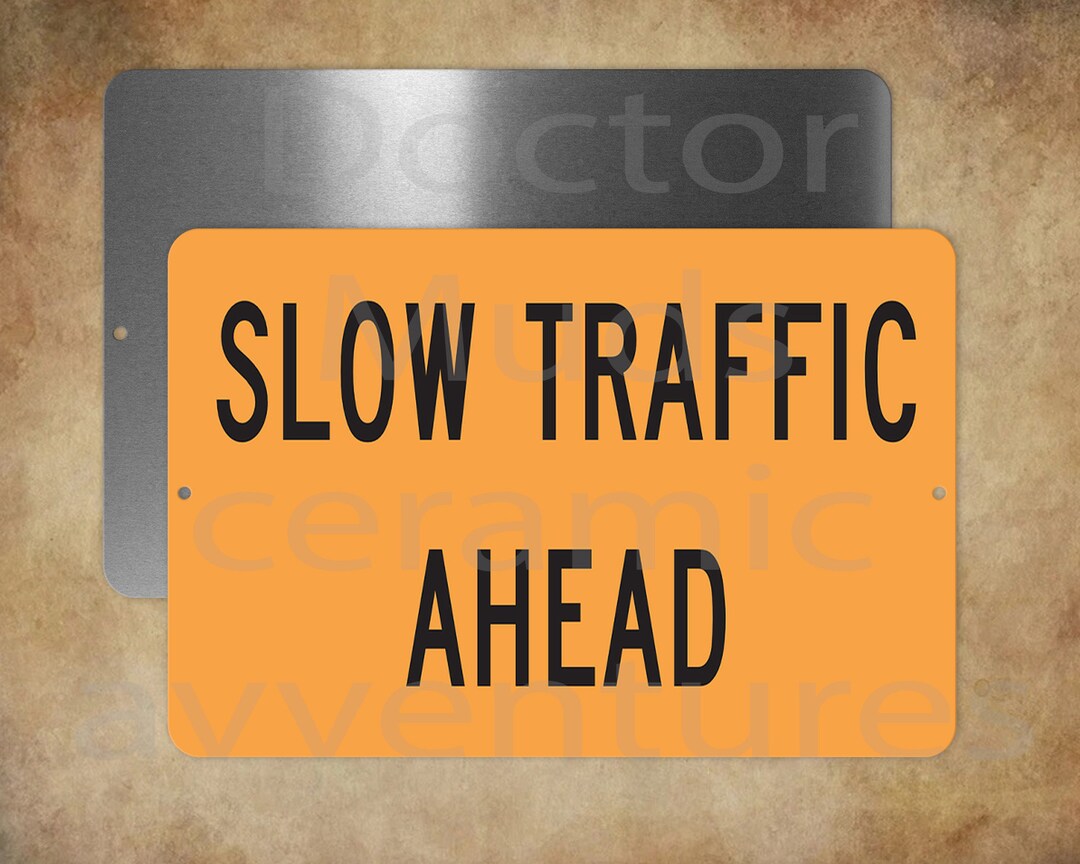 Slow Traffic Ahead 8" X 12" Metal Sign Made in USA - Etsy