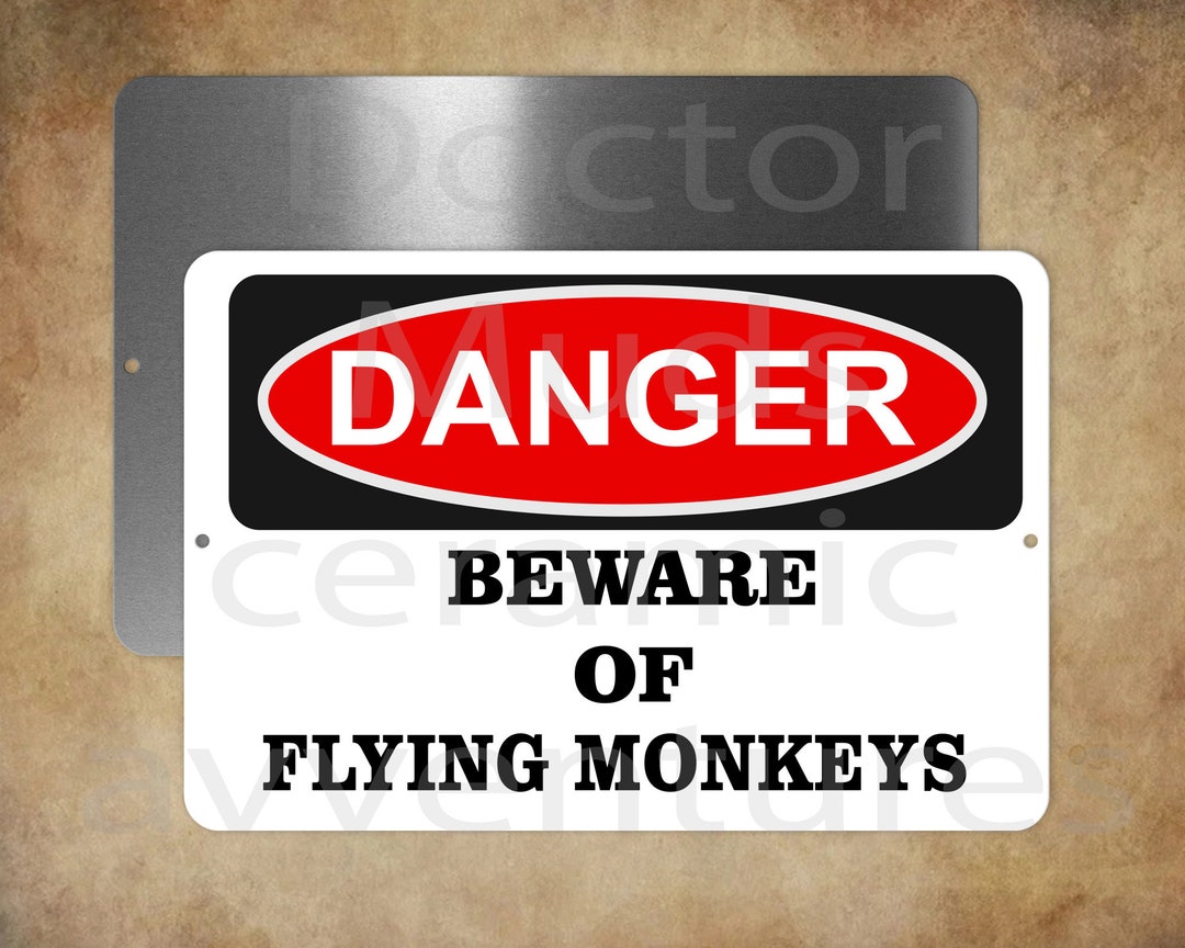 DANGER Beware of Flying Monkeys 8 X 12" Metal Sign - Etsy