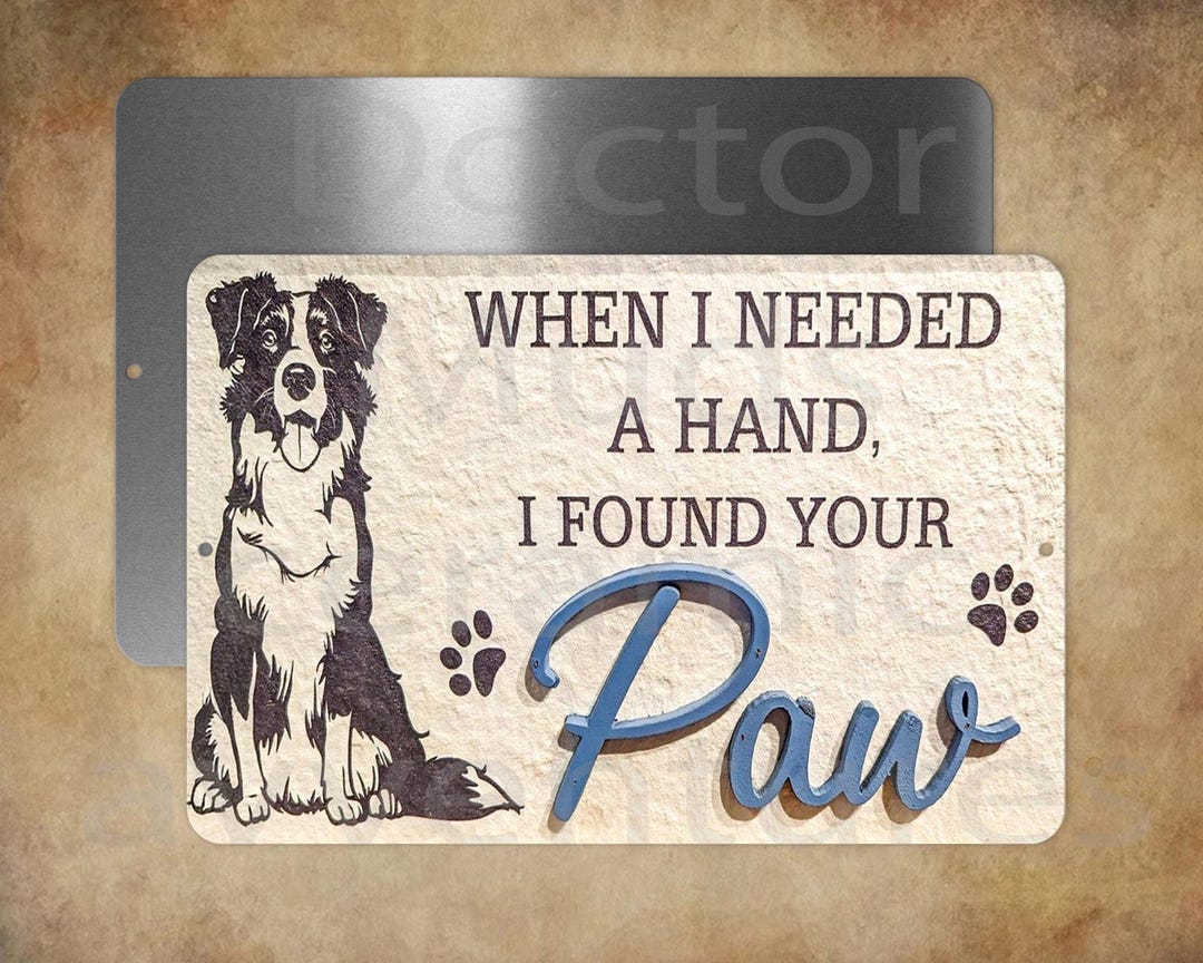 When I Needed a Hand I Found Your Paw 8" X 12" Metal Sign - - Etsy