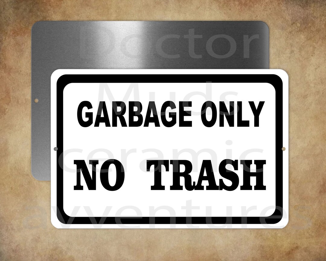Garbage Only No Trash 8" X 12" Metal Sign - - Etsy