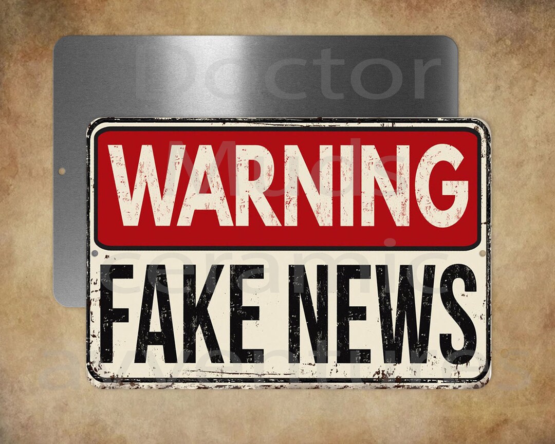 WARNING FAKE NEWS 8" X 12" Metal Sign - - Etsy