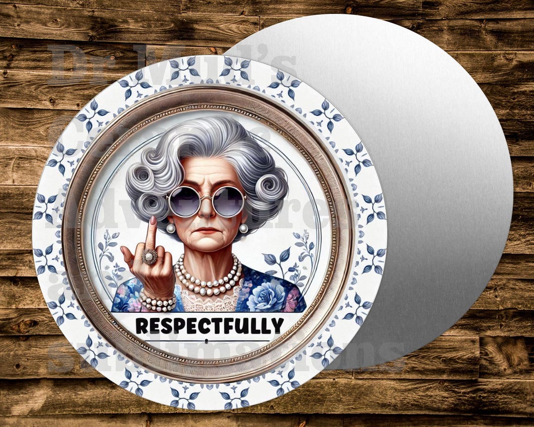 Respectfully F U Round Metal Sign for Many Uses Including Wreaths ...