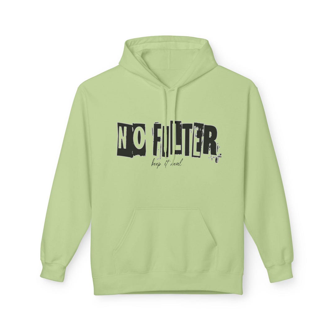No Filter Fleece Hoodie, Cozy Casual Wear, Gift for Friends, Winter ...