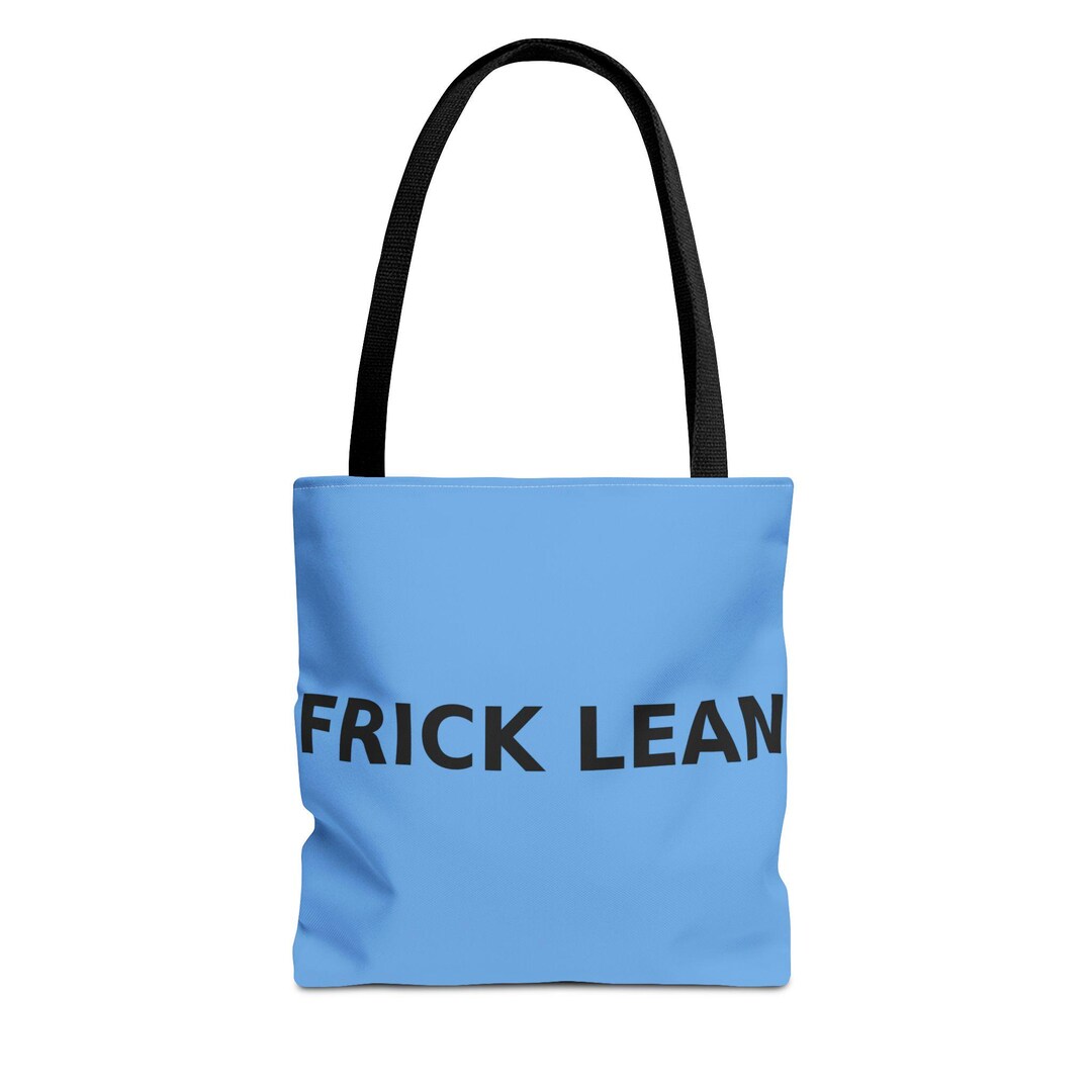 FRICK LEAN Tote Bag | Bold Anti-lean Sober Lifestyle Bag | Streetwear ...