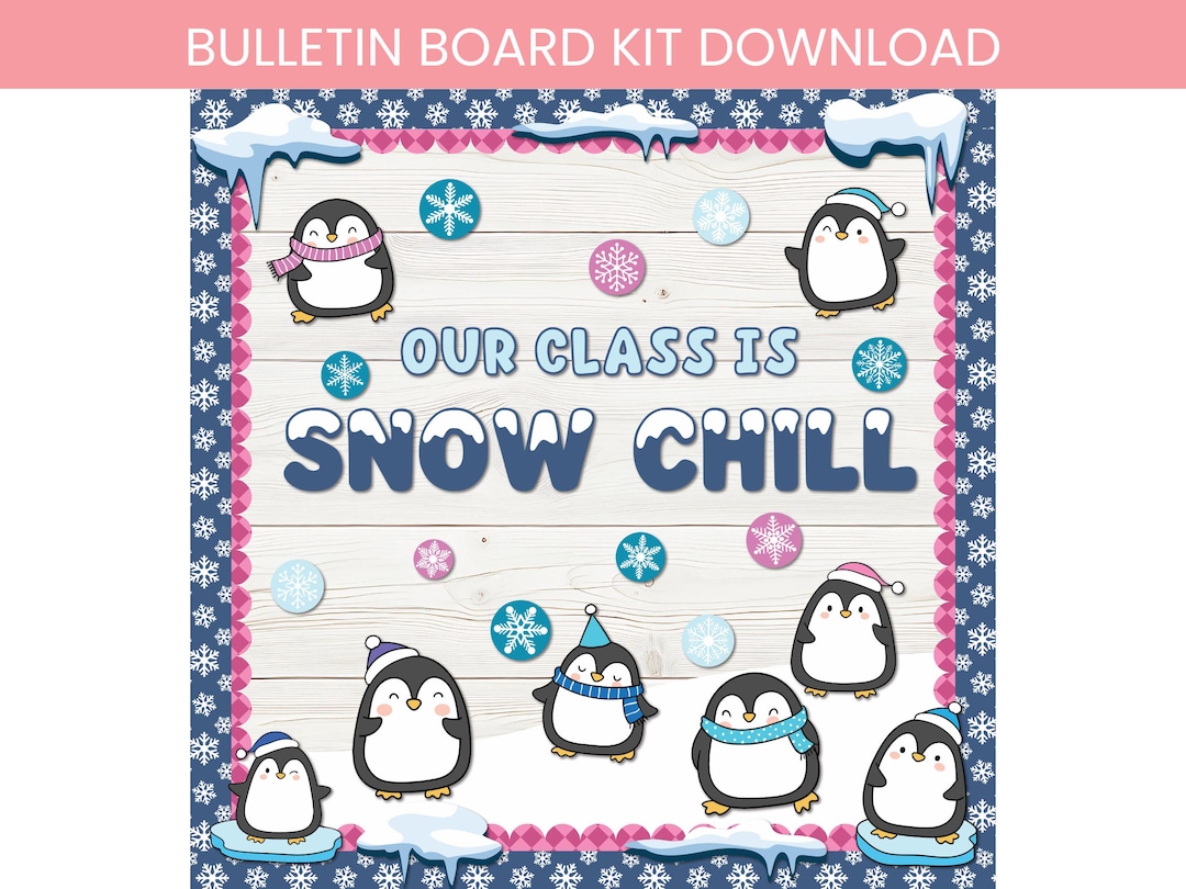 Our Class is Snow Chill Bulletin Board Kit - Winter Penguin Classroom ...