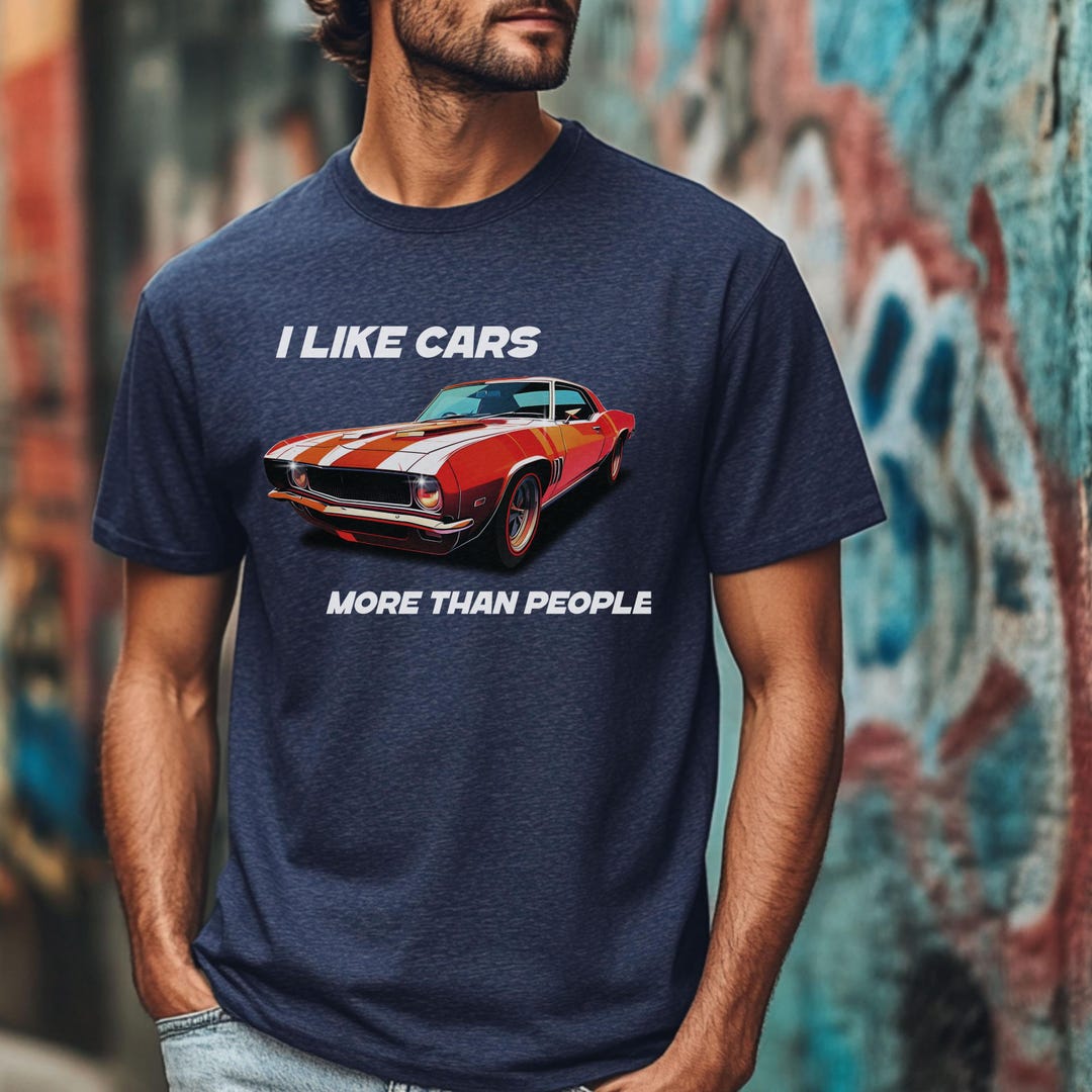 Car Enthusiast - I Like Cars More Than People Tee - Etsy