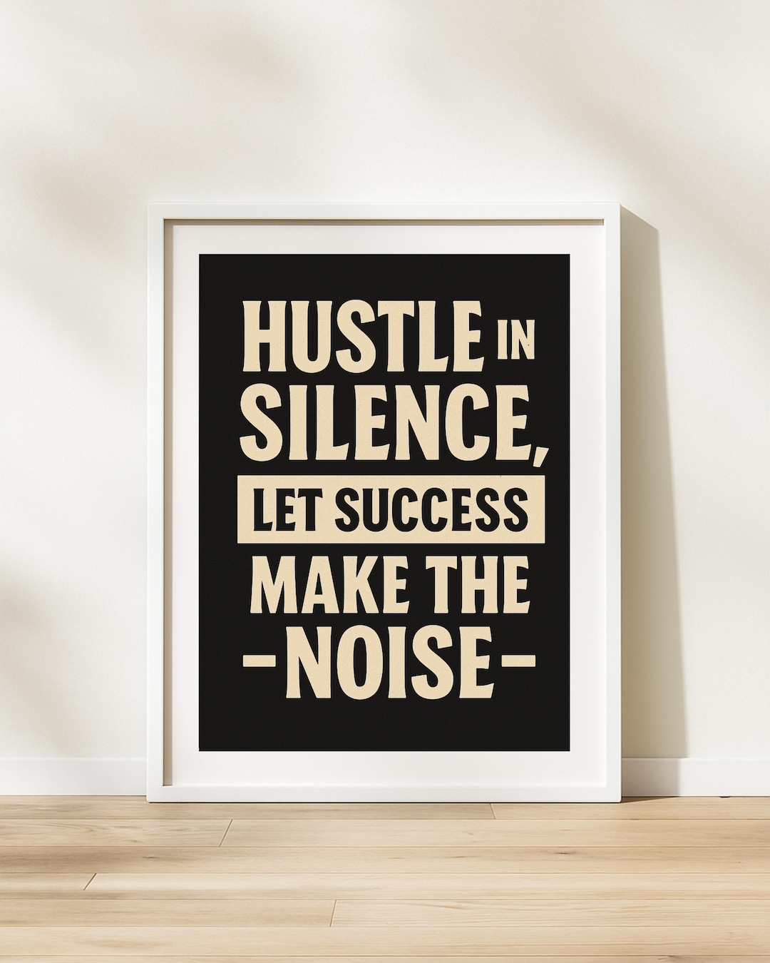 Motivational Wall Art: “hustle in Silence, Let Success Make the Noise ...