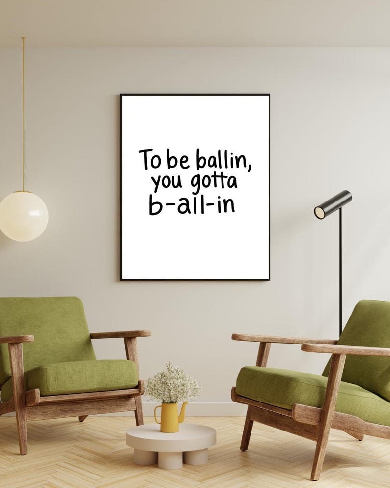 Funny Motivation Wall Art: “to Be Ballin, You Gotta B All-in” Print ...