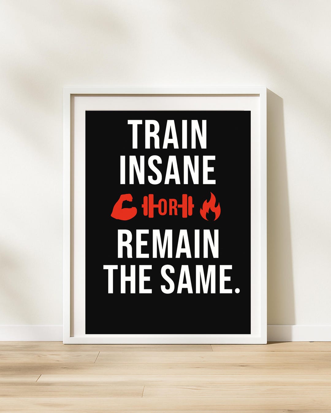 Gym Motivation Wall Art: Train Insane or Remain the Same Print (digital ...