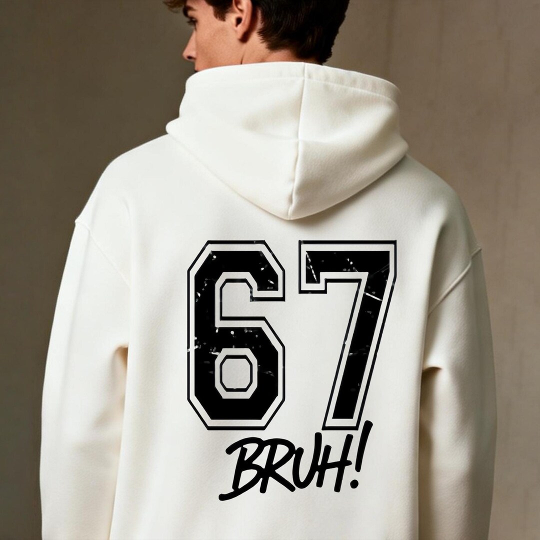 67 Bruh Meme Graphic Hoodie – Viral Humor Statement Apparel - Etsy