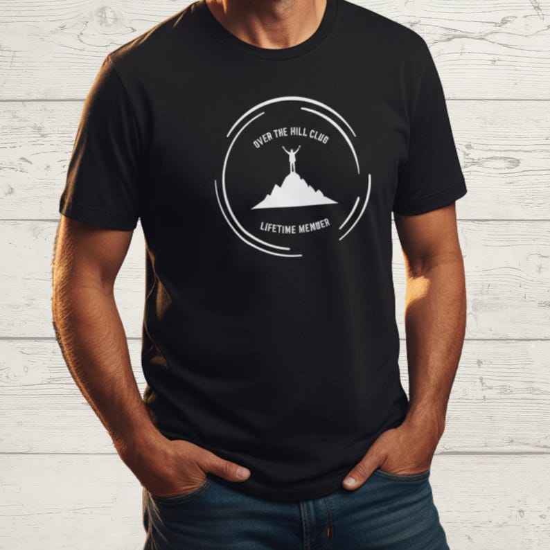 Funny Milestone Birthday Shirt – Over the Hill Club T-shirt – Humorous ...