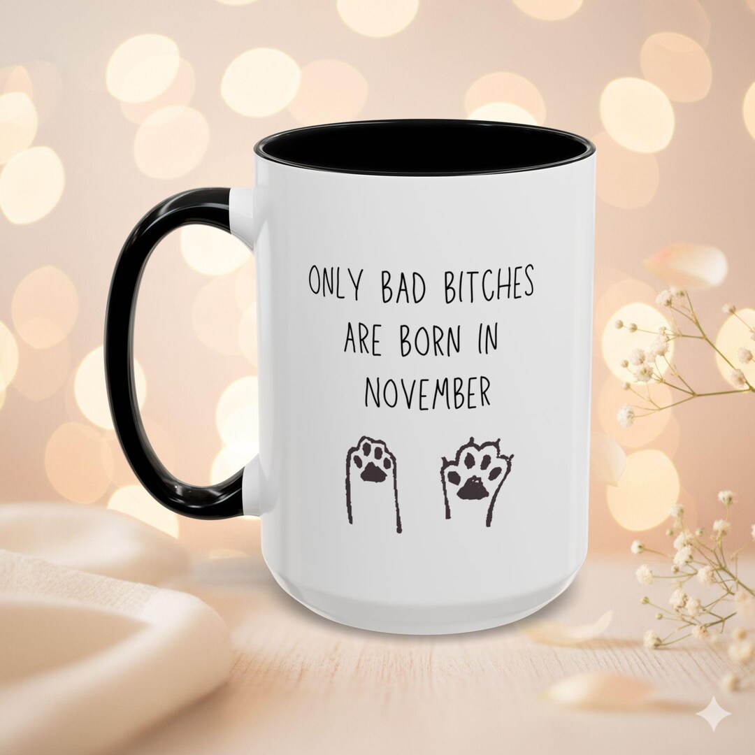 Sassy November Birthday Coffee Mug, Funny Gift for November Born Ladies ...