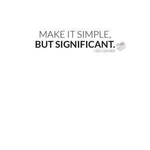 Make It Simple but Significant Don Draper Quote Digitial - Etsy