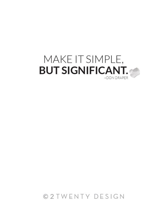 Make It Simple But Significant