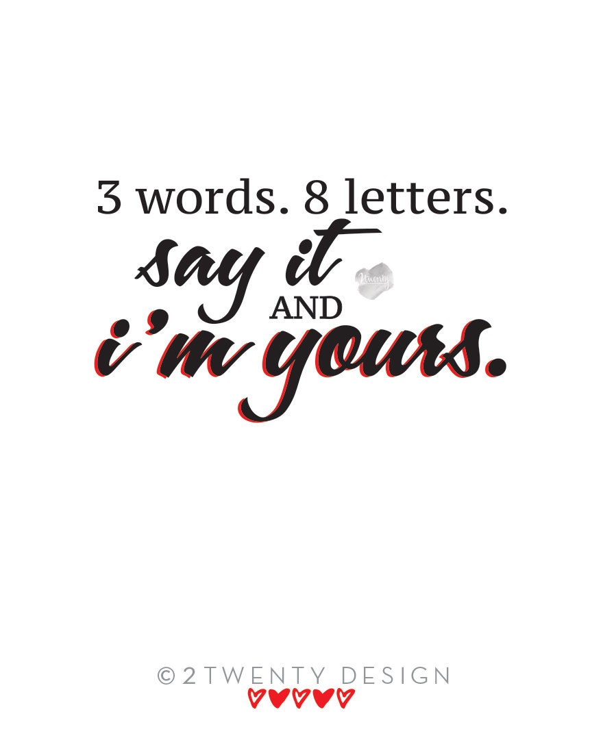3 Words. 8 Letters. Say It & I'm Yours. – Gossip Girl Quote – Digital ...