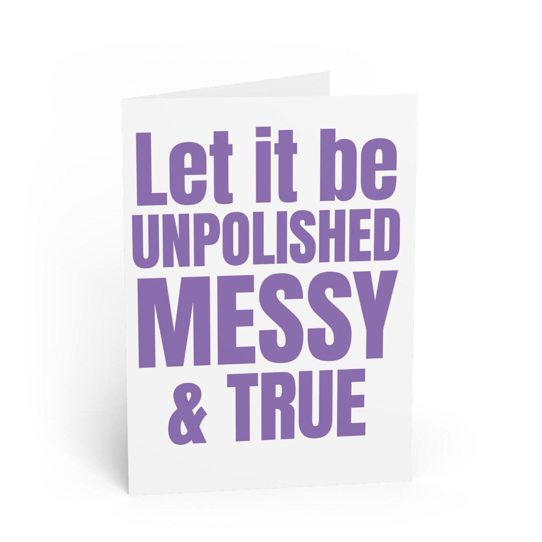 Let It Be Unpolished, Messy and True Purple Print Note Card, White - Etsy