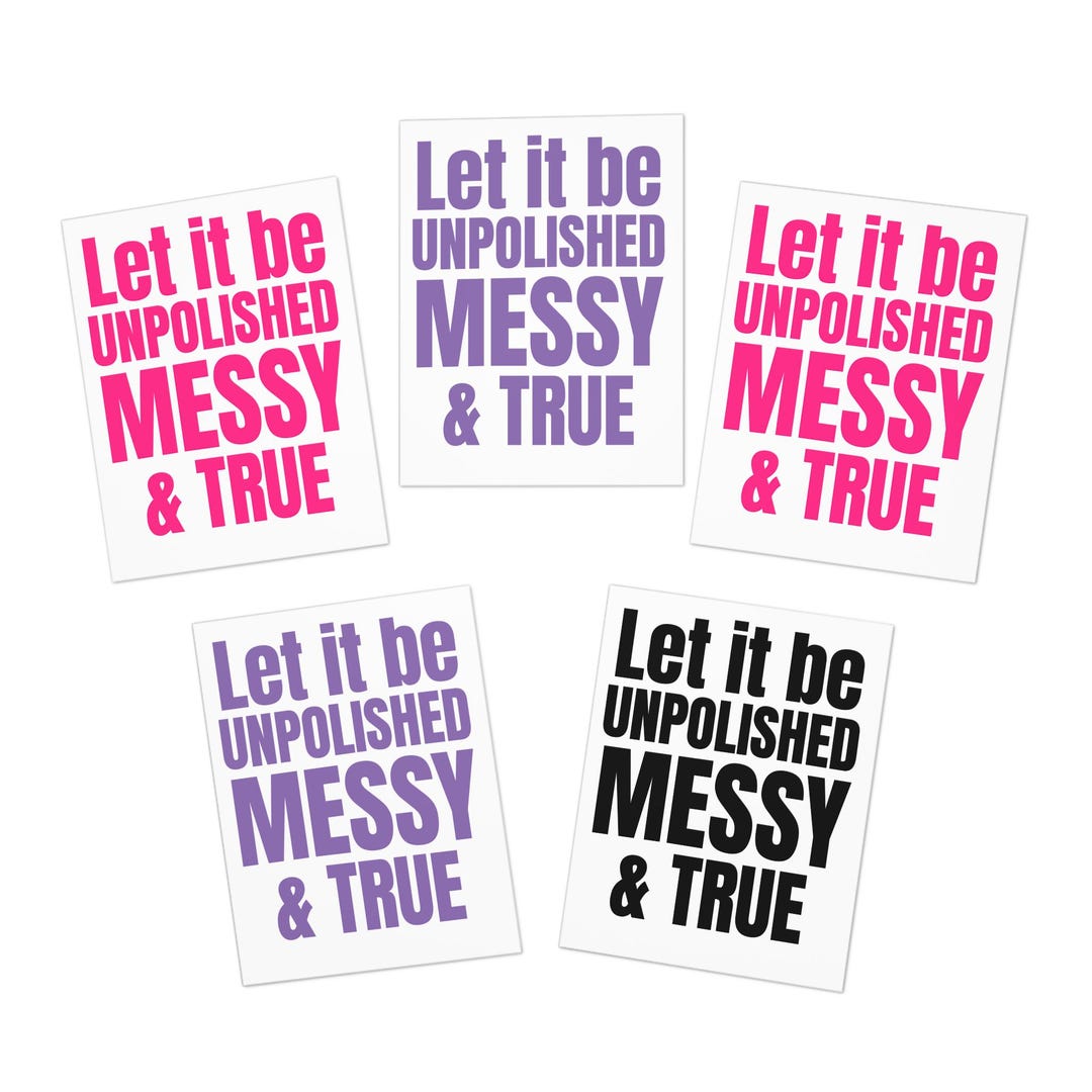 Let It Be Unpolished, Messy and True Card Variety 5 Pack, Folded Note ...