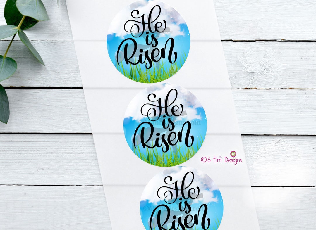He is Risen 2" Gloss Sticker, Label for Easter Bags or Easter Basket ...