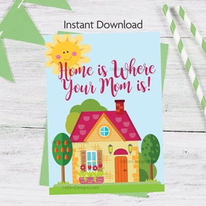 Printable Mothers Day Home is Where Your Mom is Instant Downloadable ...