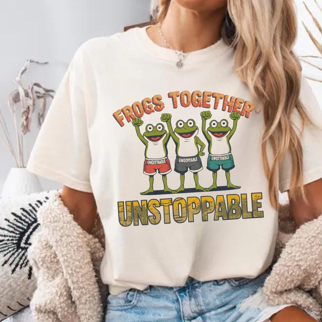 Frogs Together Unstoppable T-shirt: Funny Motivational Graphic Tee - Etsy