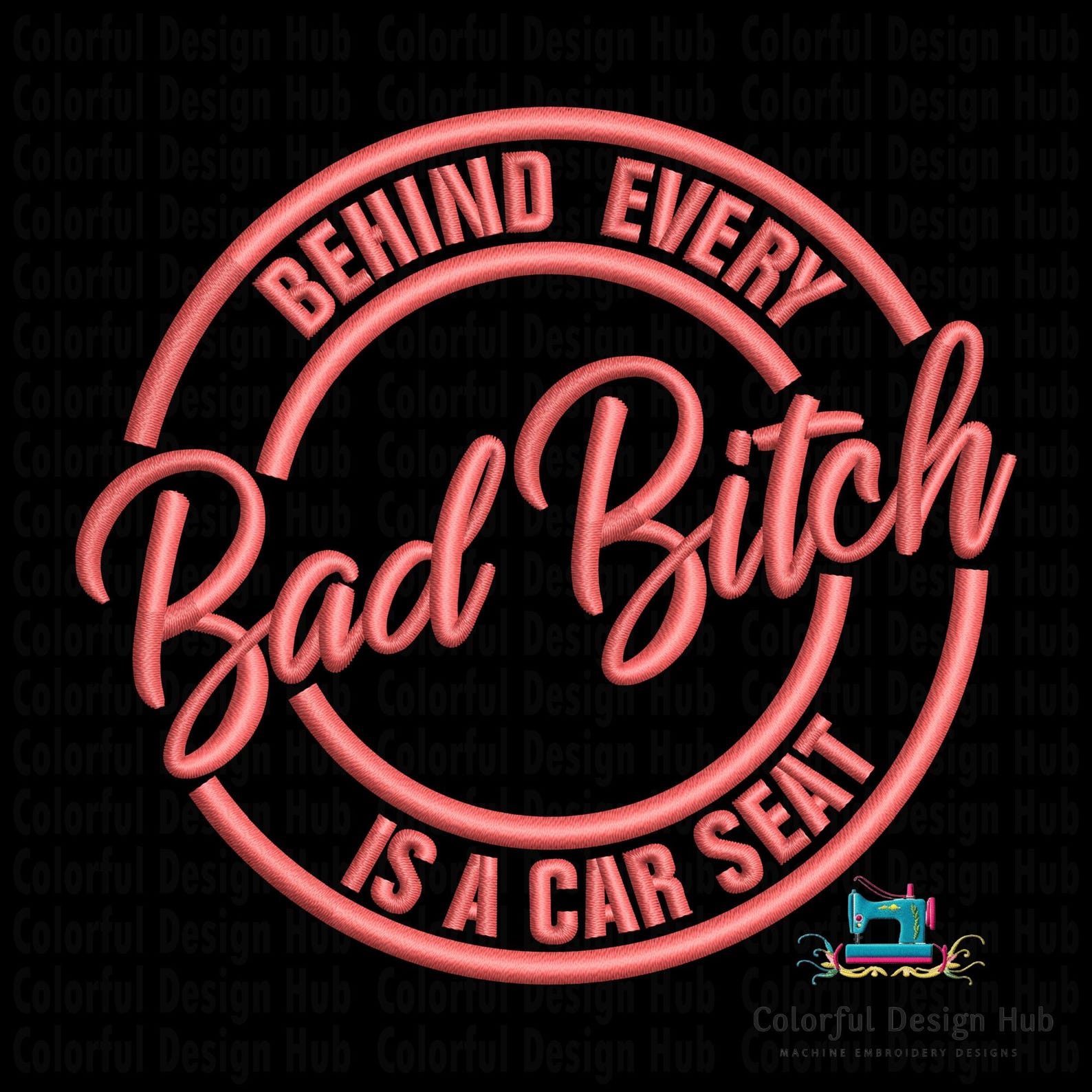Behind Every Bad Bitch is A Car Seat Embroidery Design, Funny Mom ...