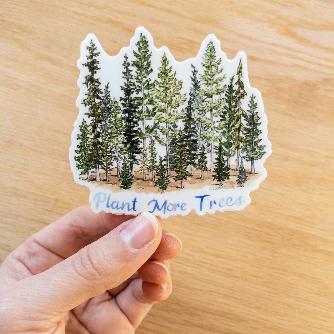 Plant More Trees 3" Medium Vinyl Sticker - Weatherproof/dishwasher Safe ...