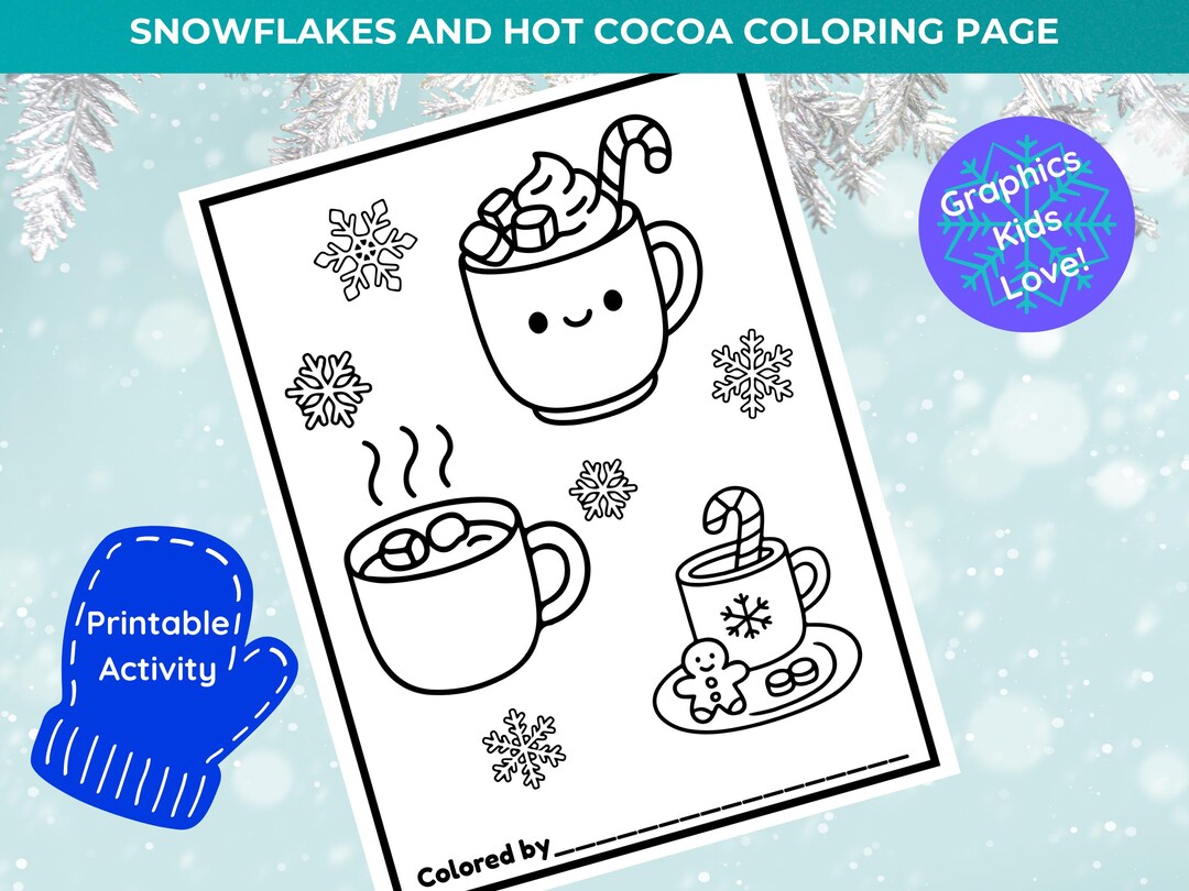 Snowflakes and Hot Cocoa Coloring Page | Cozy Winter Coloring Sheet ...
