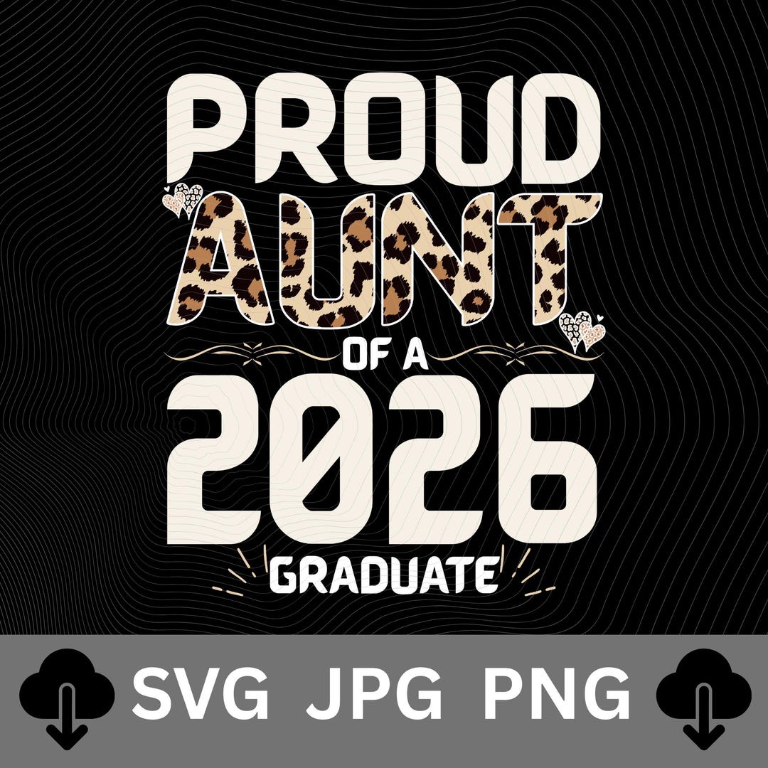 Proud Aunt 2026 Graduate Leopard SVG PNG – Instant Download - Etsy