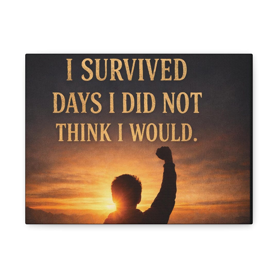 I Survived Inspirational Quote Canvas, Stretched Matte Canvas - Etsy