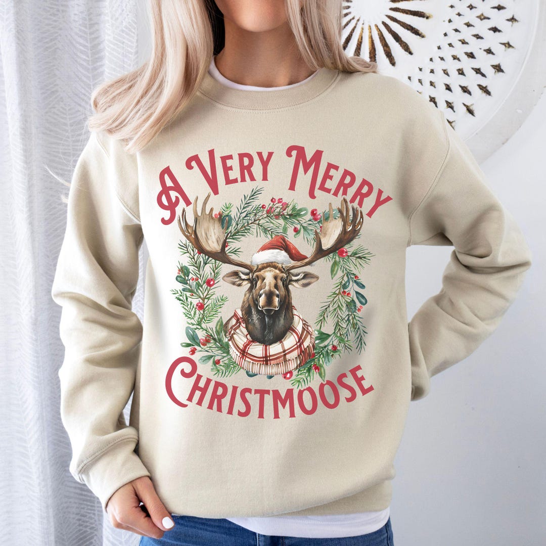 Christmas Moose Christmoose Sweatshirt, A Very Merry Christmoose, Funny ...