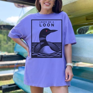 Leave Me A Loon, Funny Common Loon T Shirt, Minnesota Lake Loon Tshirt ...