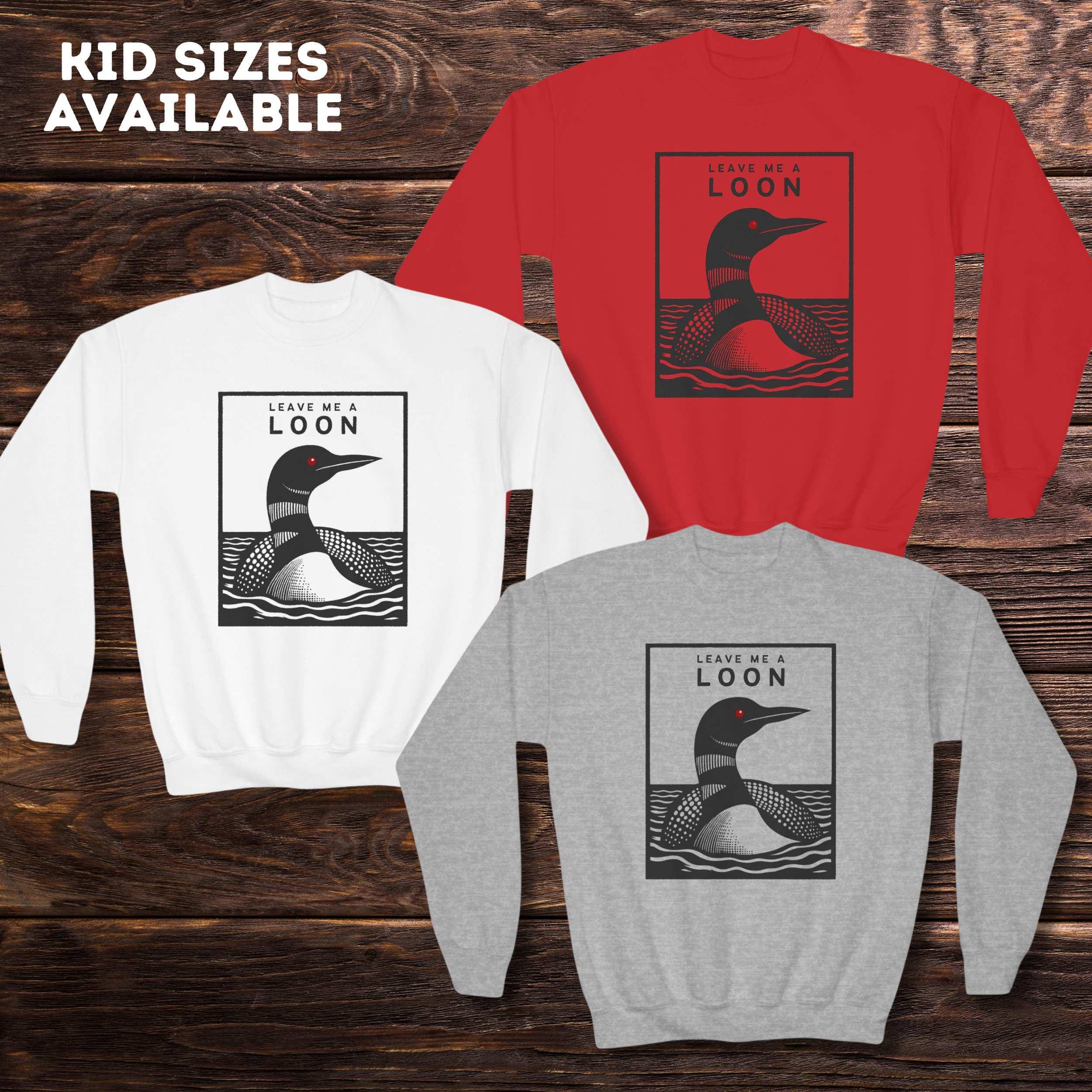 Leave Me A Loon, Funny Common Loon Sweatshirt, Minnesota Lake Loon ...