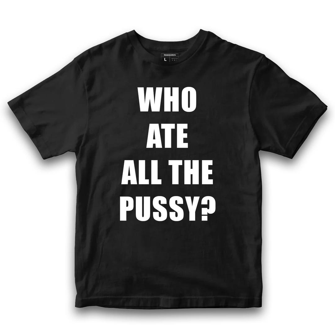 Funny "who Ate?" Meme T-shirt, Graphic, Gag Gift - Etsy