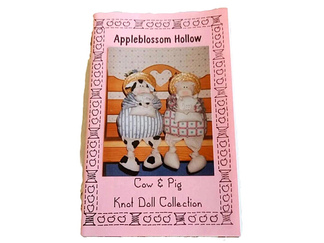 11" Cow and Pig Knot Dolls Sewing Pattern Appleblossom Hollow Farmhouse ...