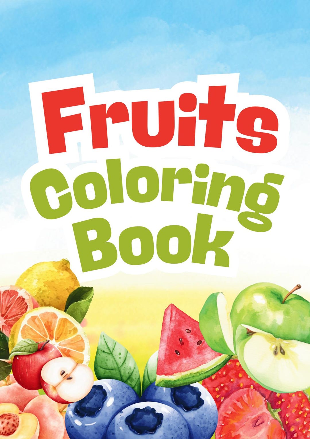 11 Fruit Coloring Pages for Kids | Strawberry, Kiwi, Avocado, Mango ...