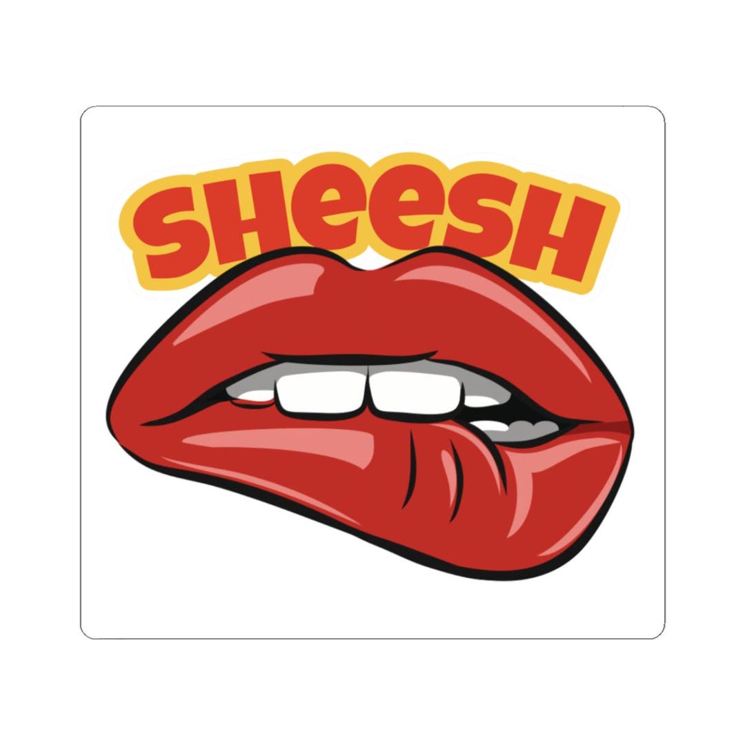 Bold Lips Sheesh Stickers, Fun Laptop Decal, Gift for Teens, Playful ...