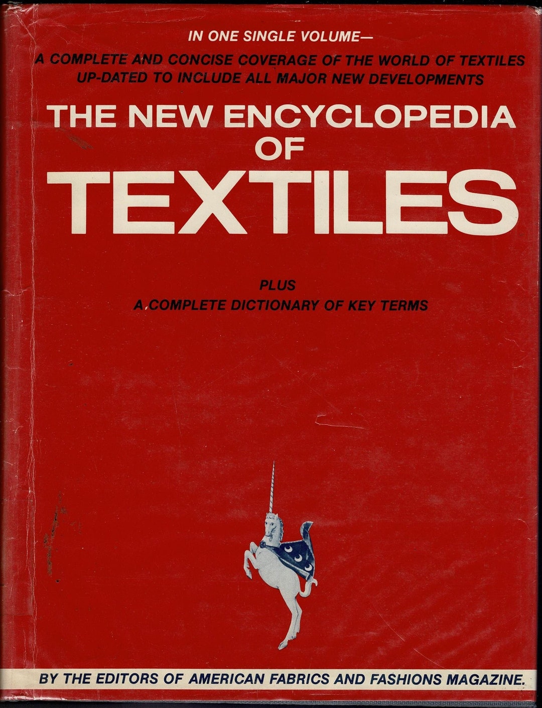 The New Encyclopedia of Textiles Plus a Complete Dictionary of Key ...
